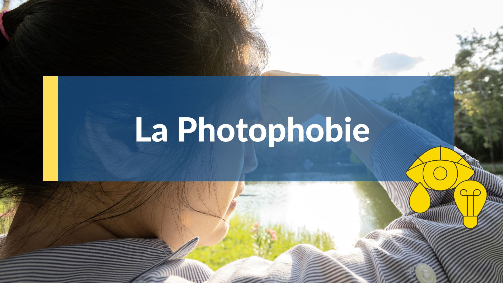 La photophobie - Équilibre Ergonomie