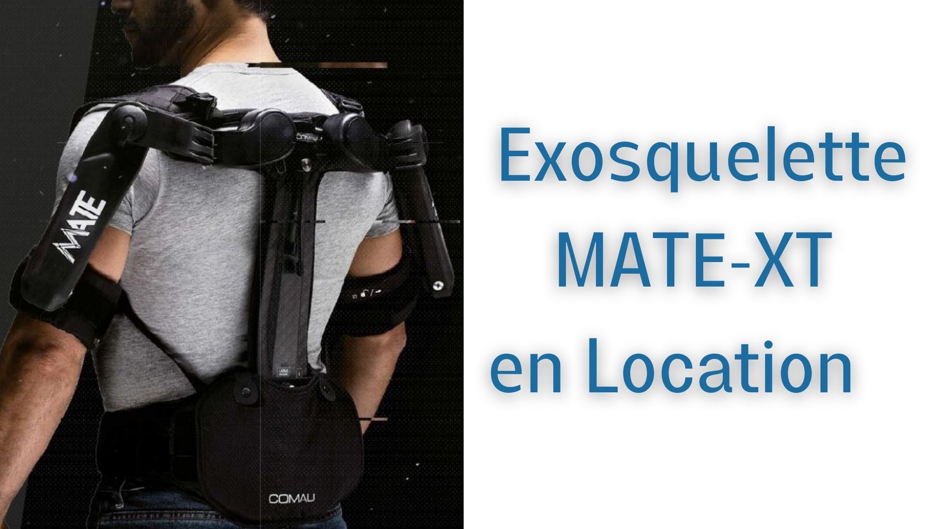 Exosquelette Mate-XT : l'offre leasing