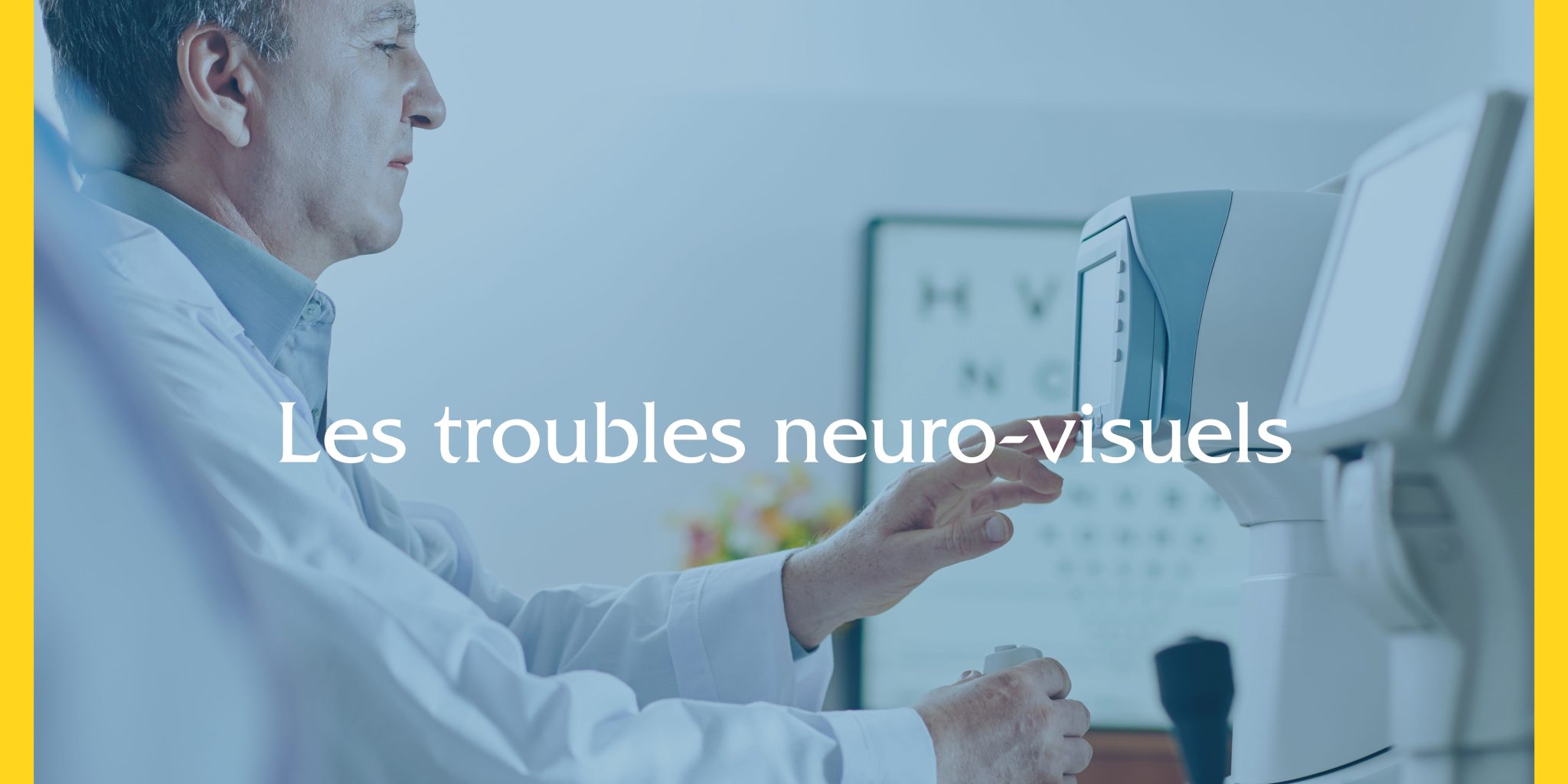 Les troubles neuro-visuels - Équilibre Ergonomie